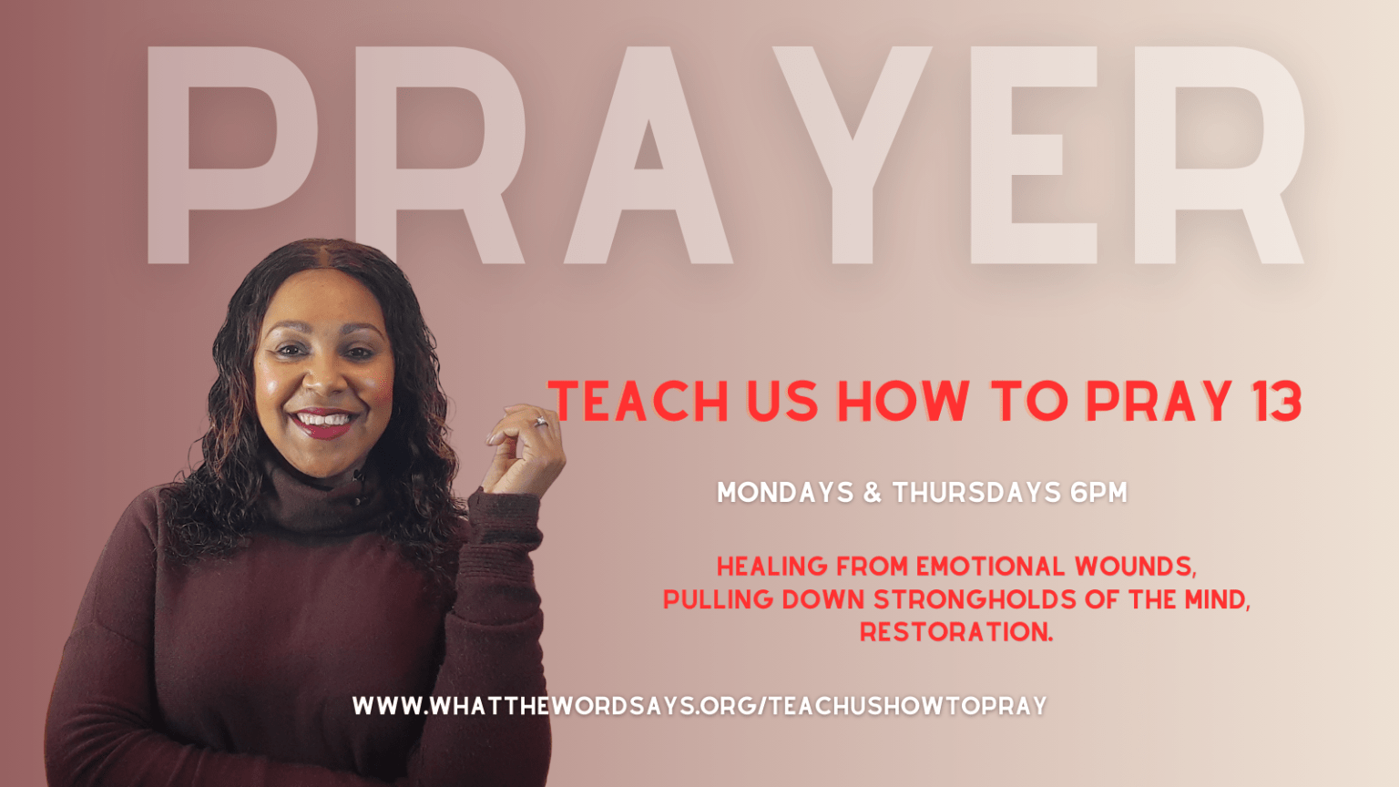 Teach Us How To Pray 13: Healing & Restoration From Emotional Wounds ...